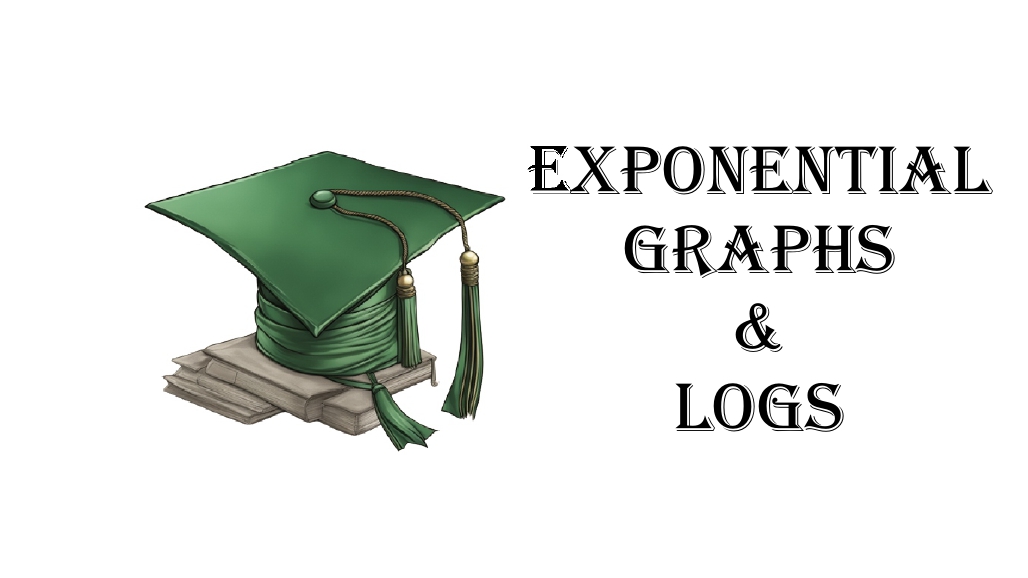 Grade 12 Exponential Graphs and Logs – Mathematical Gateway