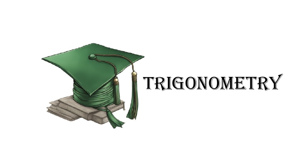 Grade 12 Trigonometry - Mathematical Gateway